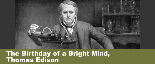 The Birthday of a Bright Mind, Thomas Edison – Home School in the Woods Publishing